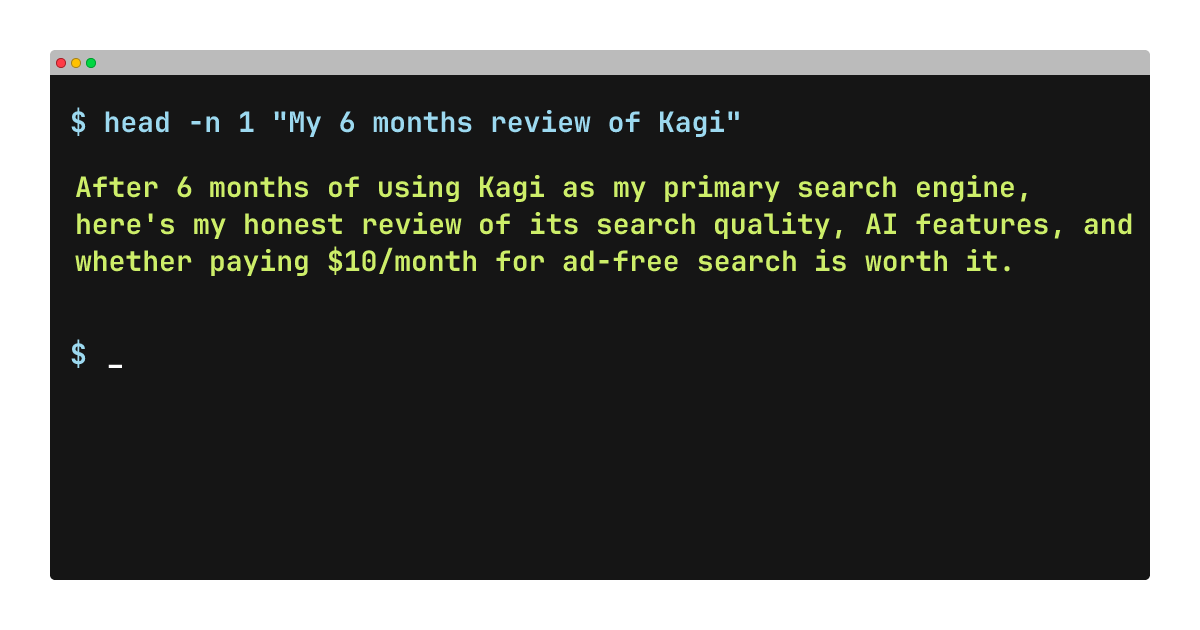 My 6 months review of Kagi | Cyprien Guillemot